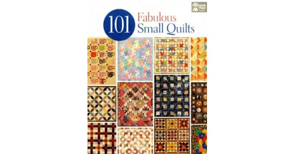 101 Fabulous Small Quilts